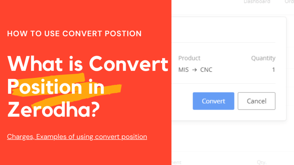 What is Convert Position in Zerodha? Is There Any Charges? - CprGyan