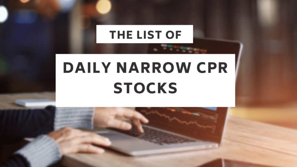 Monthly Narrow CPR Stocks [Complete List] - CprGyan